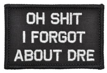 Forgot About Dre Patch – Green Beret
